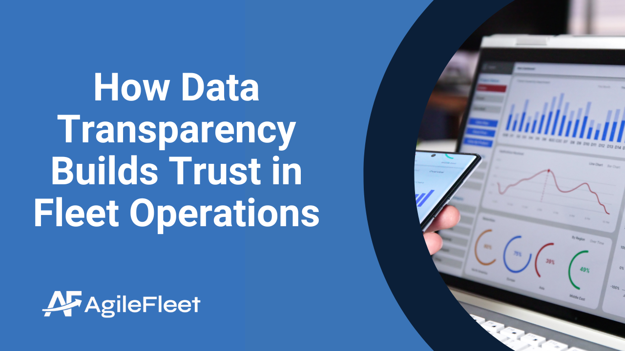 How Data Transparency Builds Trust in Fleet Operations