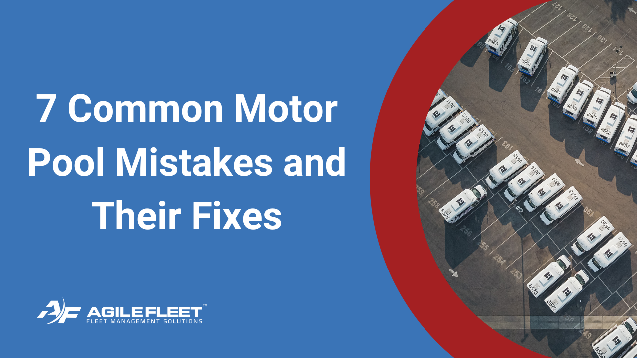 7 Common Motor Pool Mistakes and Their Fixes | Fleet Management Strategies